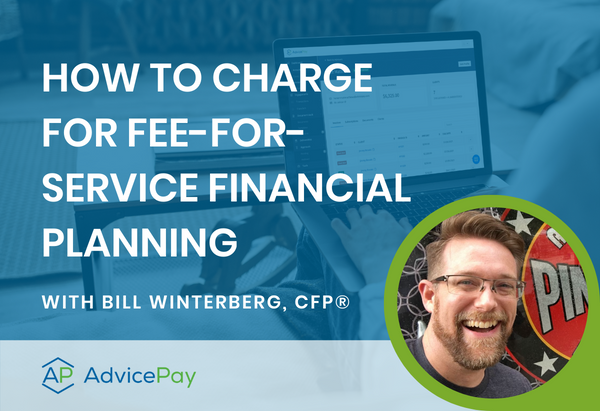 How to Charge for Fee-for-Service Financial Planning 💵