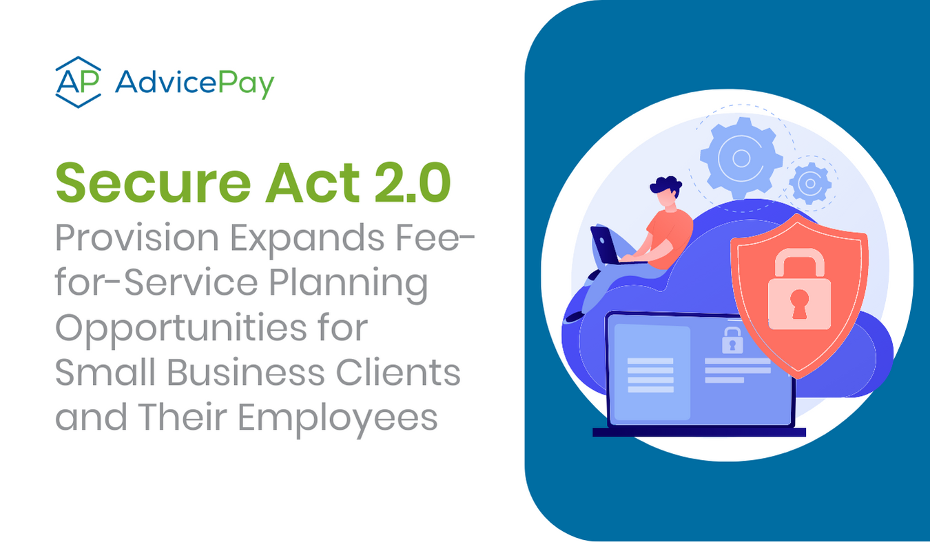 This Secure Act 2.0 Provision Expands Fee-for-Service Planning ...
